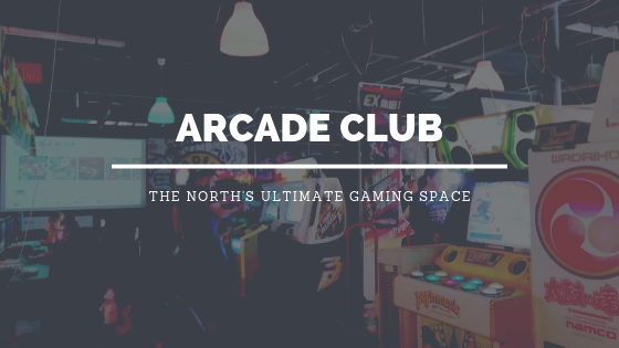 Arcade Club – The North’s Ultimate Gaming Space – Study . Work . Travel ...