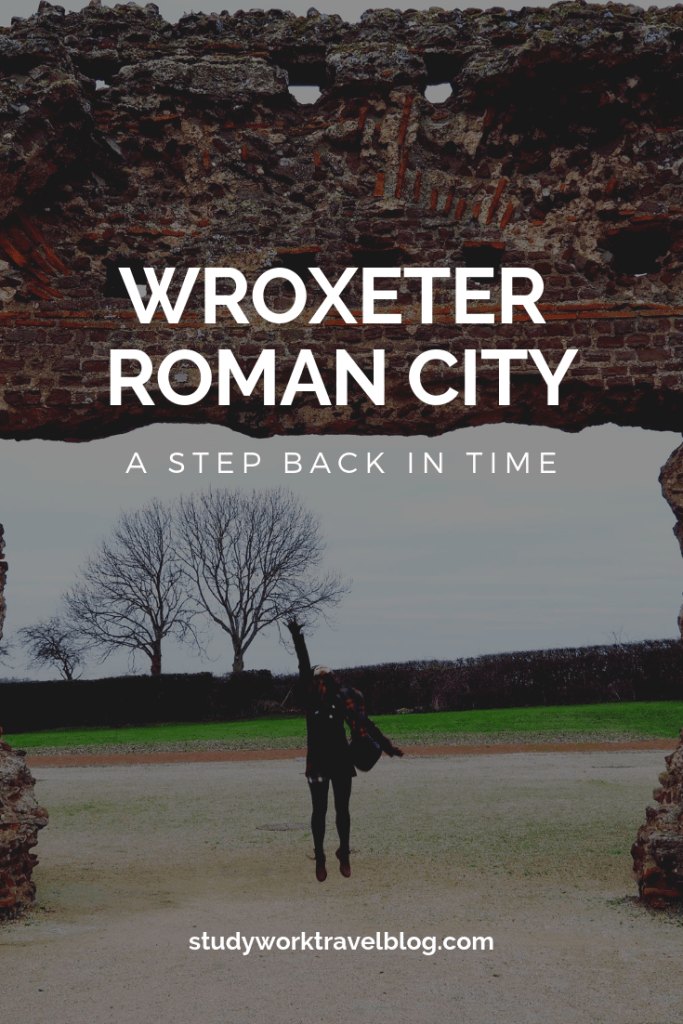 Wroxeter Roman City – A Step Back in Time – Study . Work . Travel . Blog