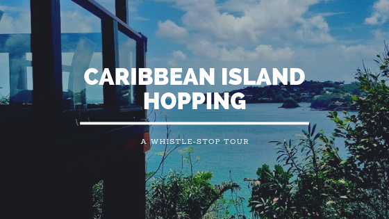 Caribbean Island Hopping – Study . Work . Travel . Blog